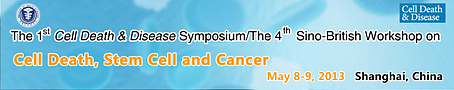 The 1st Cell Death & Disease Symposium/The 4th Sino-British Workshop on ...
